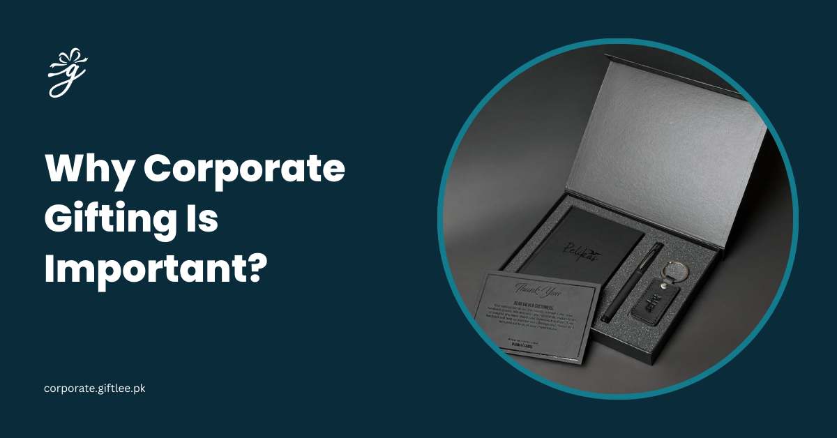 Why Corporate Gifting Is Important? - 5 Reasons